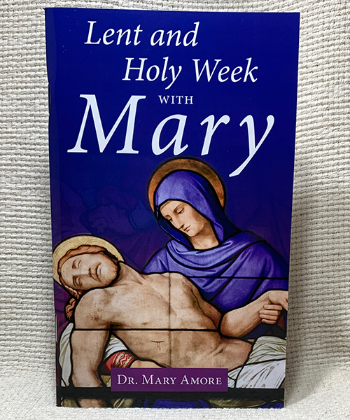 "Lent and Holy Week with Mary" Booklet - The National Shrine of Blessed ...